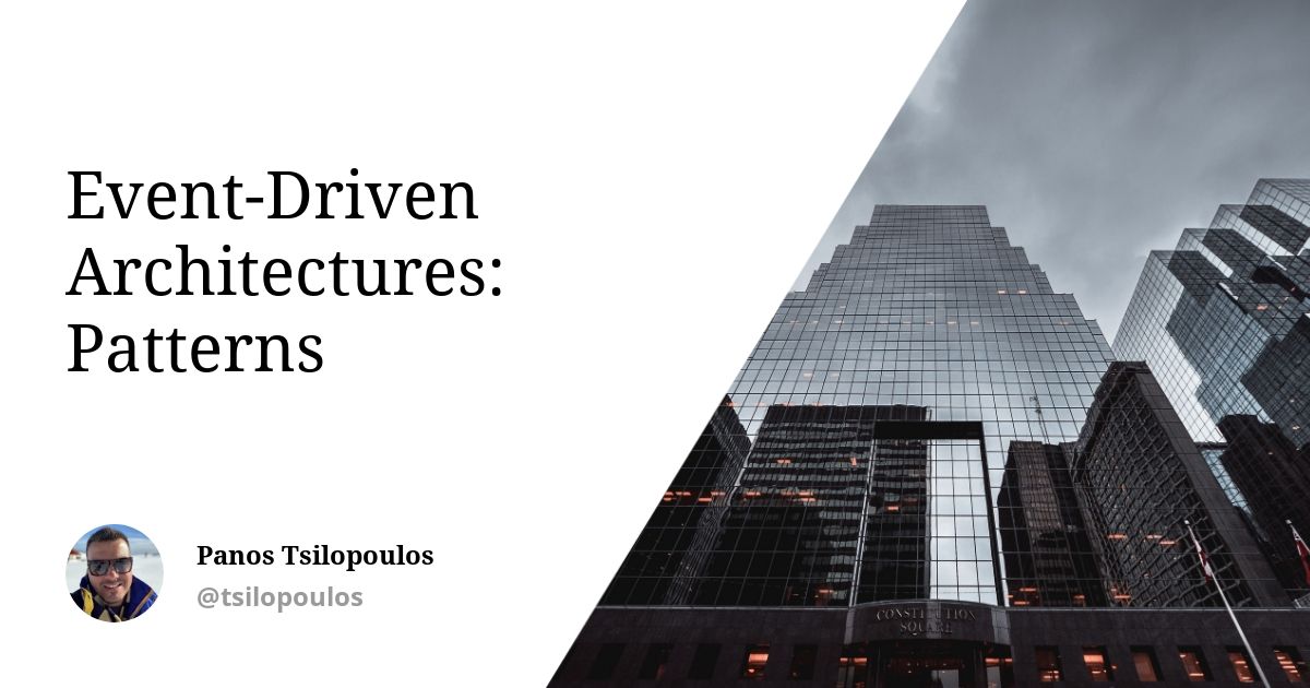 Event-Driven Architectures: Patterns